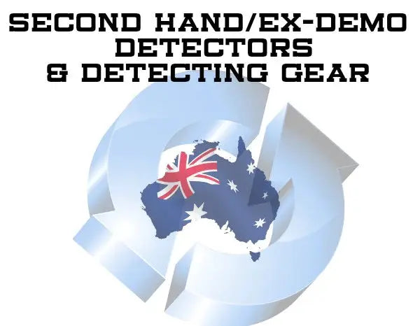 Second Hand Metal Detectors and Gear Get it now - Aussie Detectorist